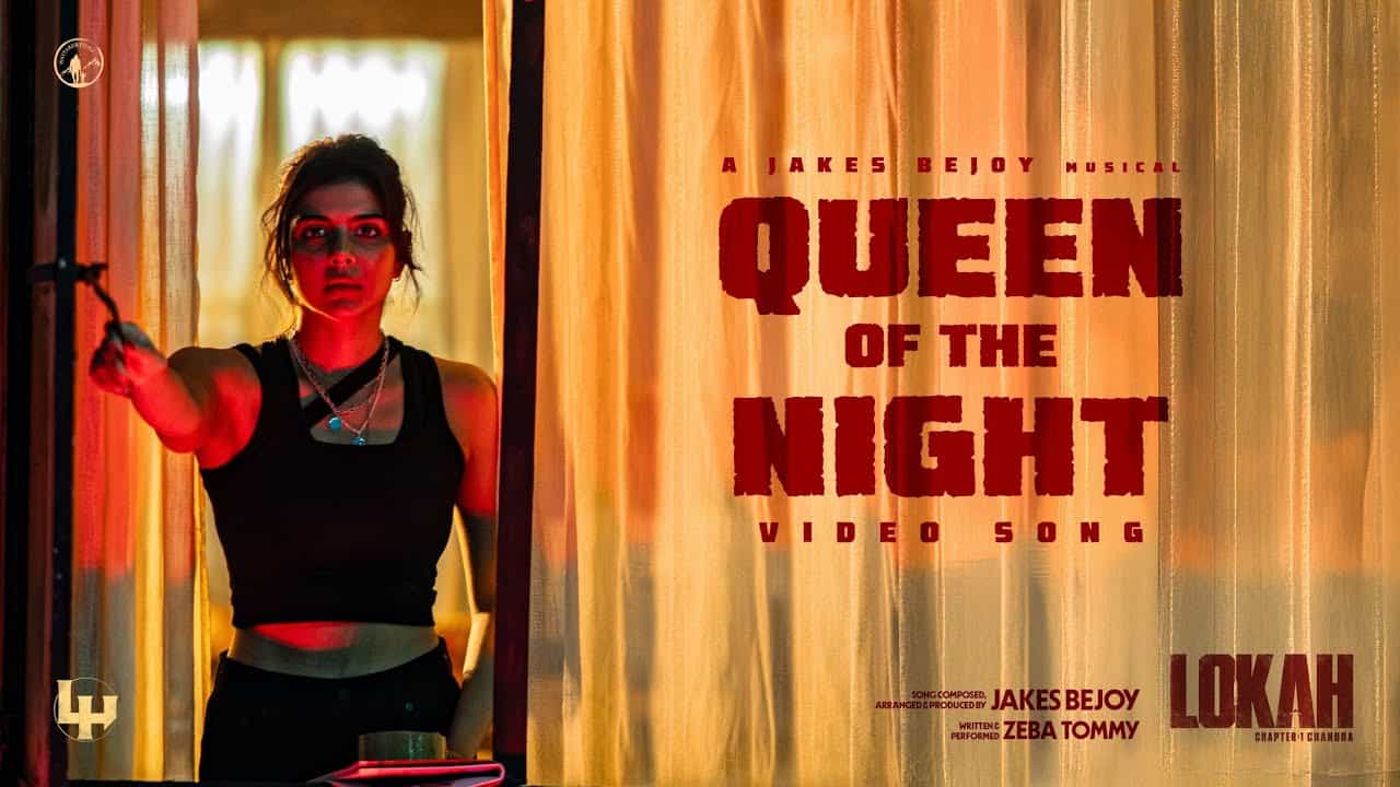 Lokah Movie Song Queen of the Night Out Now - Kerala TV